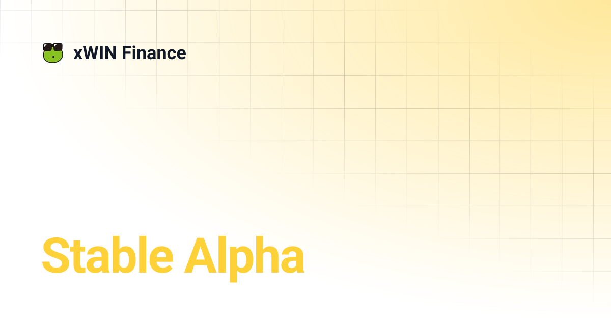 Stable Alpha | xWIN Finance