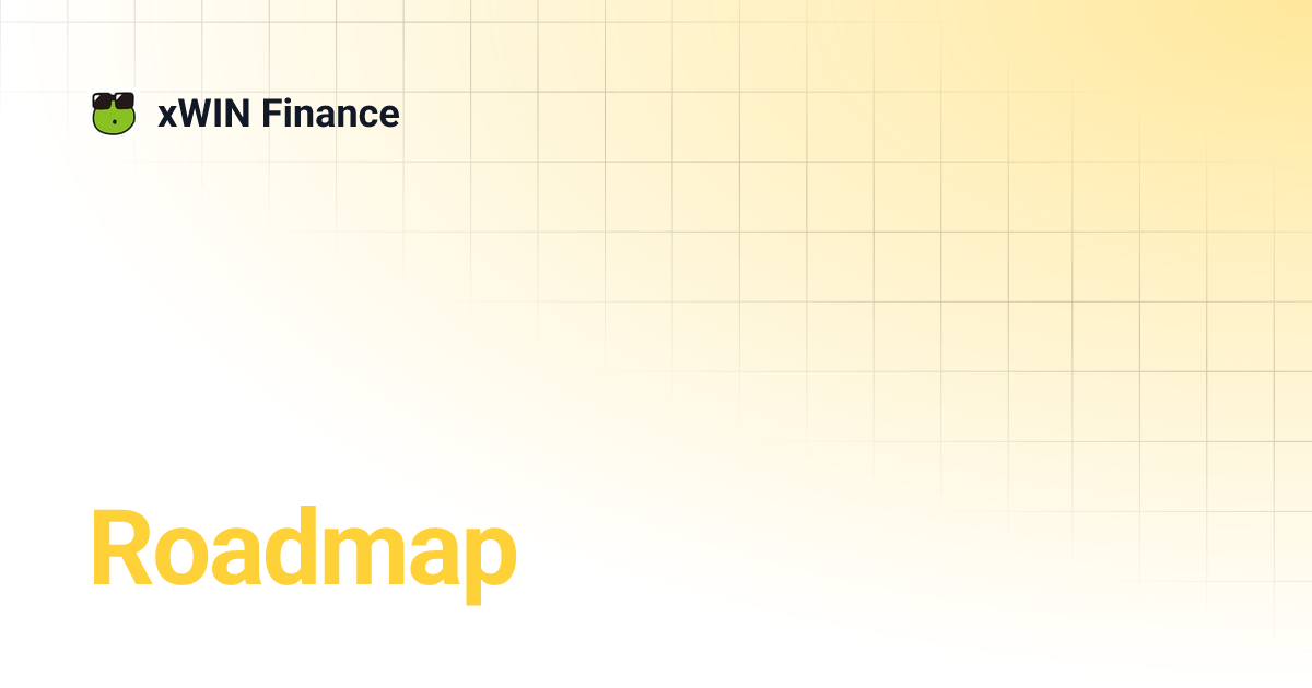 Roadmap | xWIN Finance